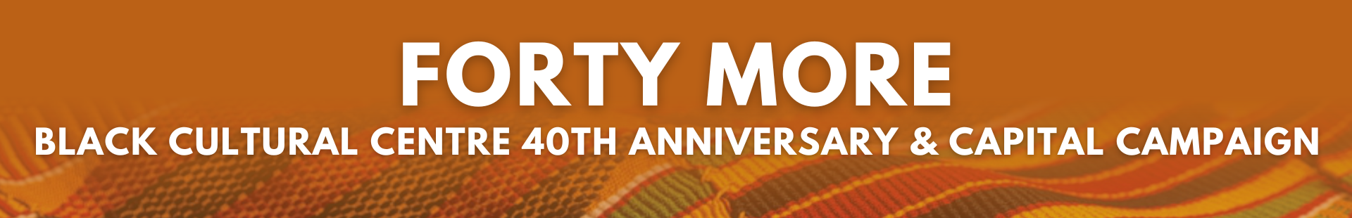 Forty More – Black Cultural Centre for Nova Scotia